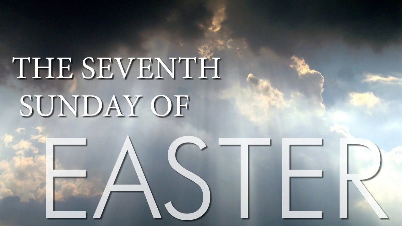 Mass On The 7th Sunday Of Easter Youtube