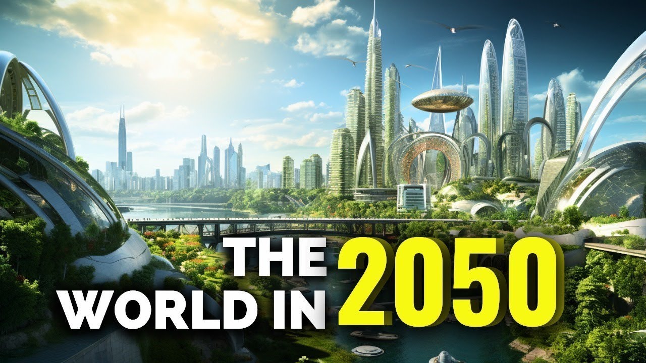 2050 The Year Everything Changes Youtube