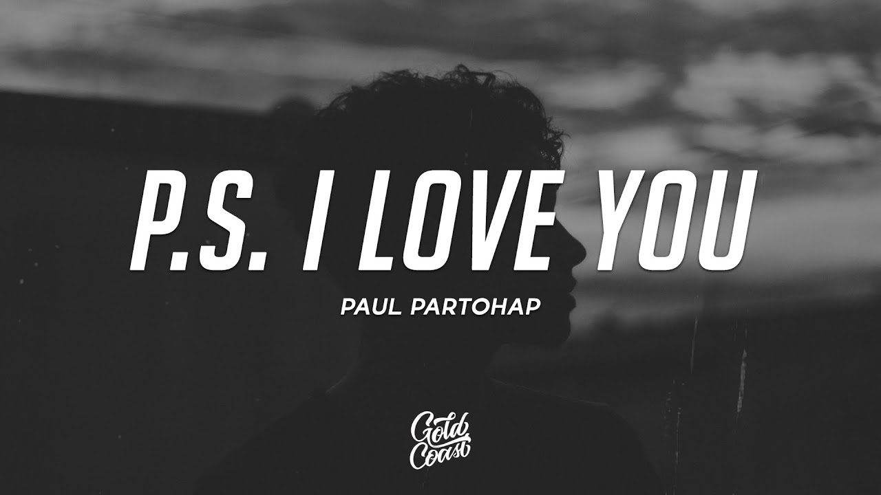 Paul Partohap P S I Love You Lyrics Chords Chordify