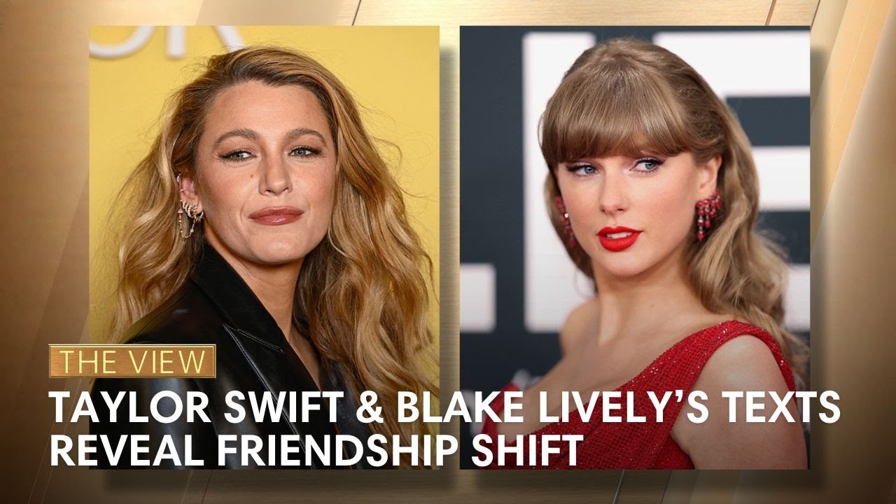 What Caused Taylor Swift Blake Lively Rift The View Youtube