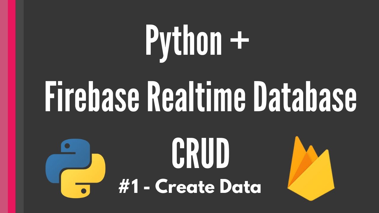 Python Firebase Realtime Database Crud Tutorial 1 Create Data