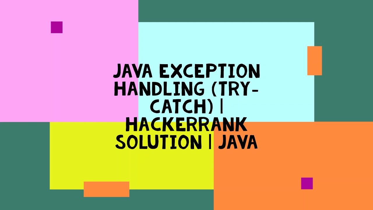 Java Exception Handling Try Catch Hackerrank Solution Java Youtube