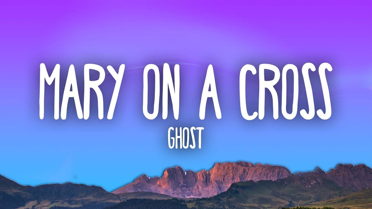 Ghost Mary On A Cross Youtube Music
