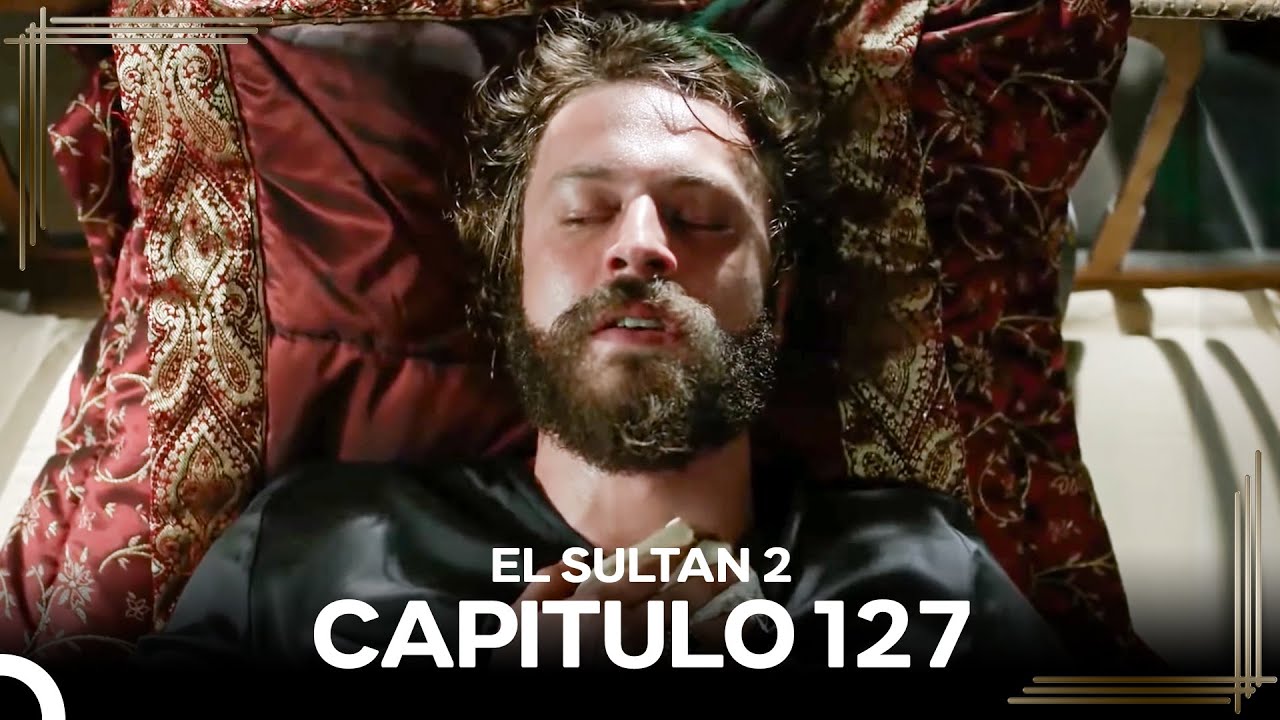 El Sultán 2 Capítulo 127 Doblado En Español Youtube