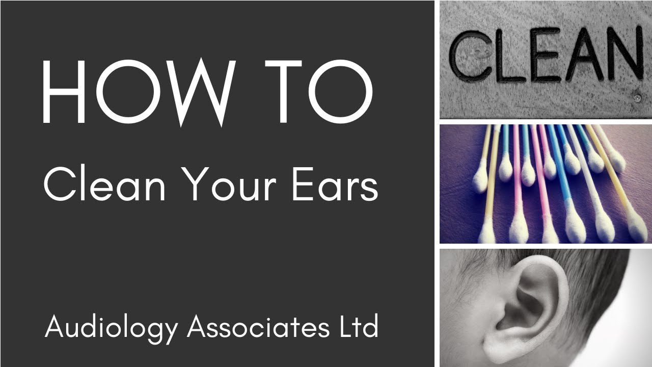 How To Clean Your Ears Youtube