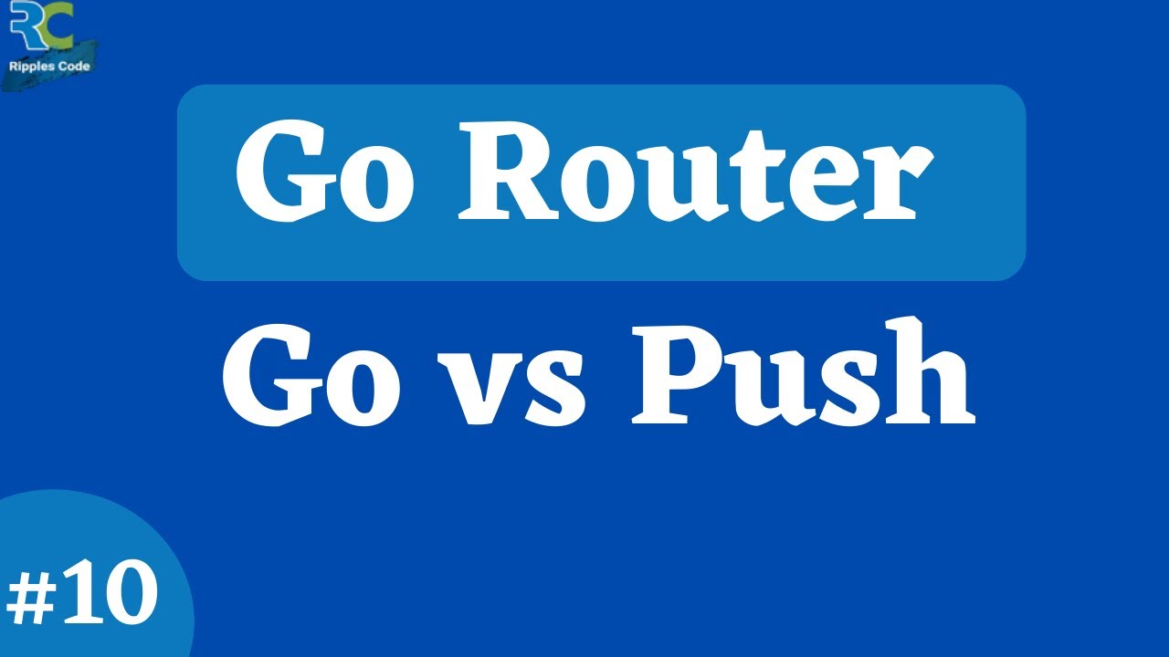 10 Difference Between Go And Push Flutter Go Router Tutorial