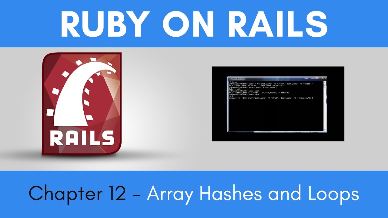 Learn Ruby On Rails From Scratch Chapter 12 Arrays Hashes Loops