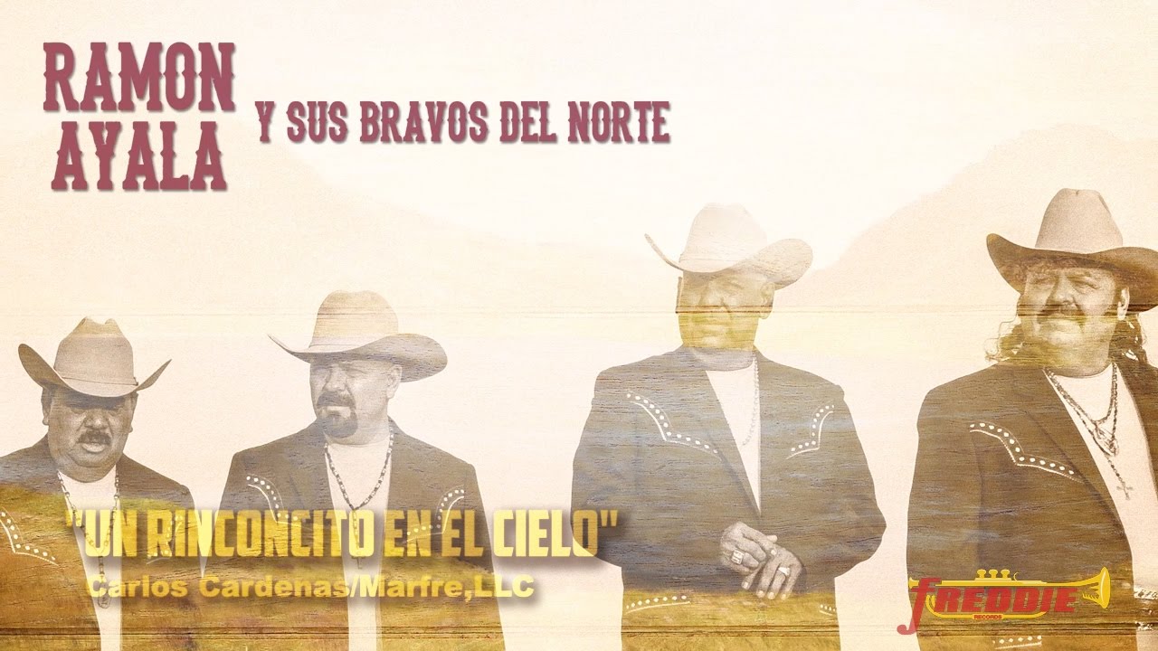 Ramon Ayala Y Sus Bravos Del Norte Un Rinconcito En El Cielo Letra