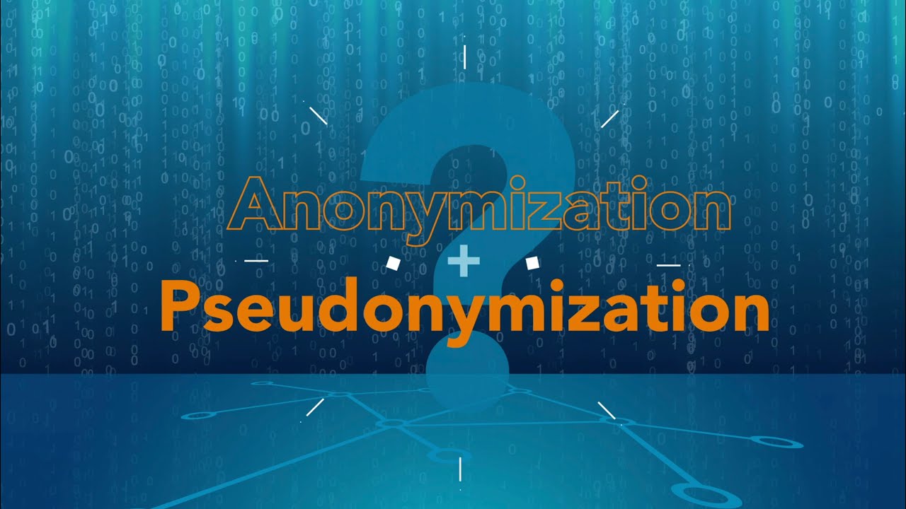 Anonymization Pseudonymization 60 Seconds Of Legal Science Shook