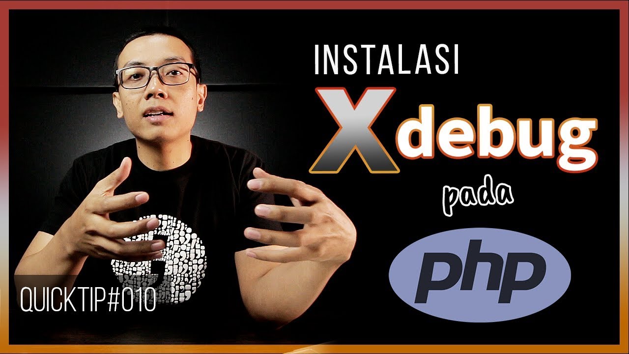Quicktip 10 Instalasi Xdebug Untuk Php Youtube