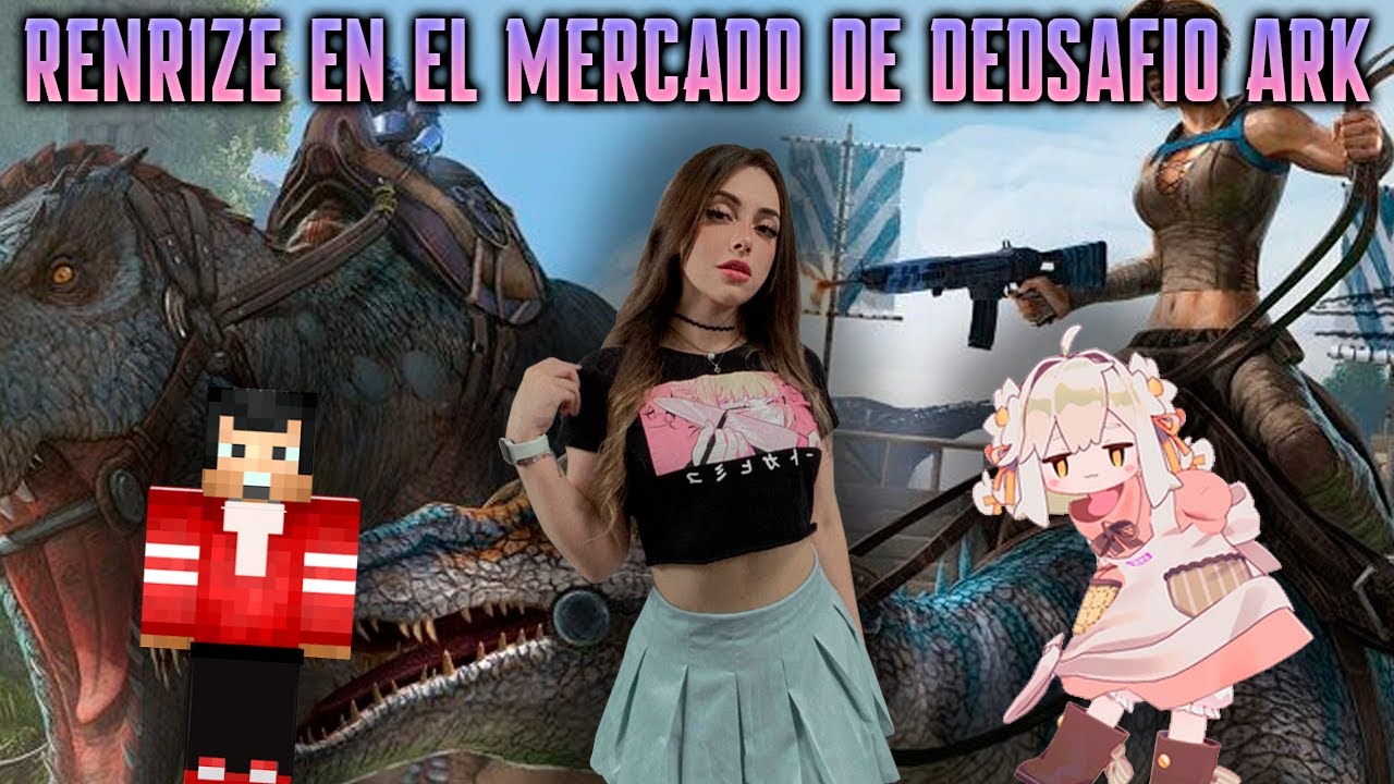 Renrize En El Mercado De Dedsafio Ark ёяшжёяжц Youtube