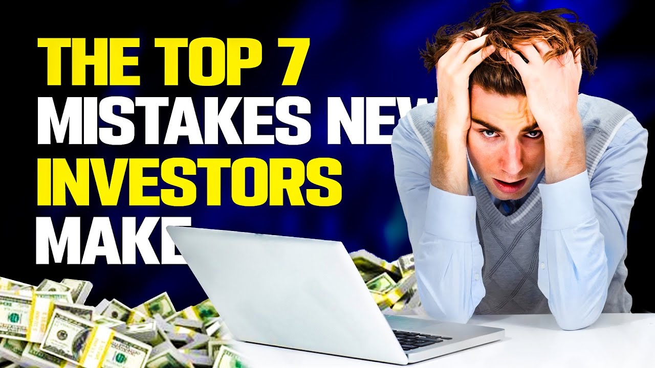 The Top 7 Mistakes New Investors Make Wealth Mechanic Youtube