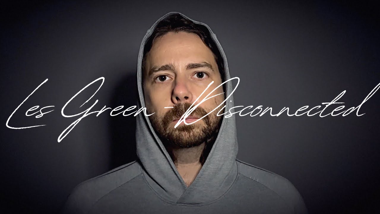 Les Green Disconnected Official Video Youtube Music