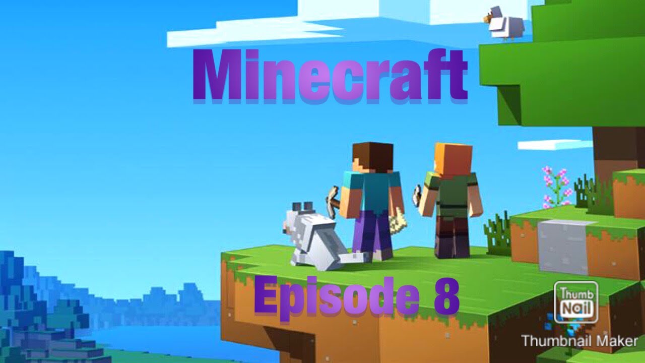 Minecraft Episode 8 Youtube