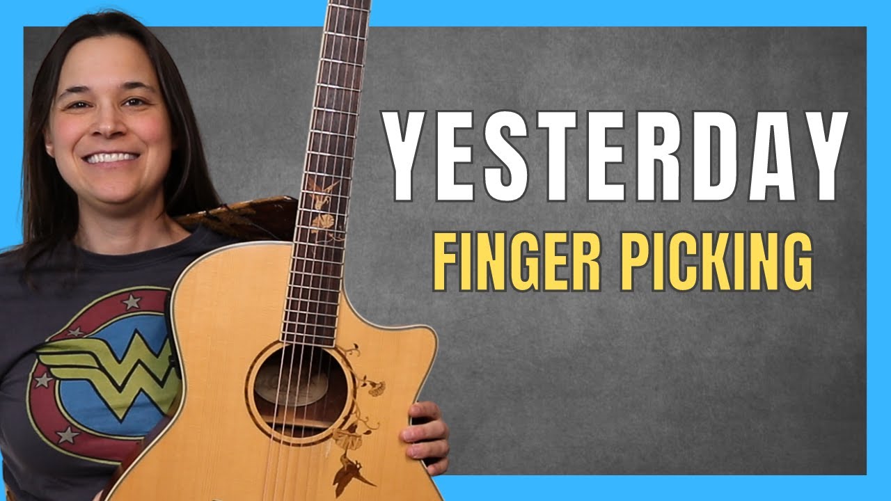 Yesterday Guitar Lesson Fingerstyle Version Youtube