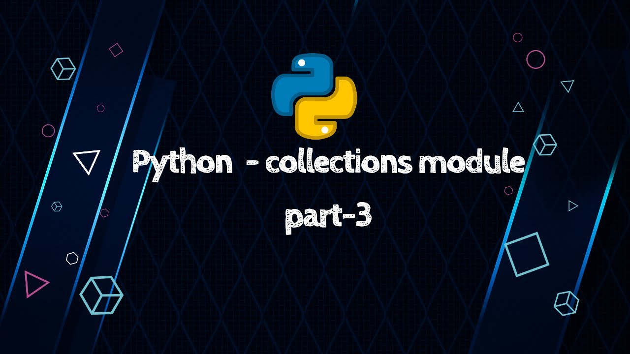 Python Collections Module Part 3 Youtube