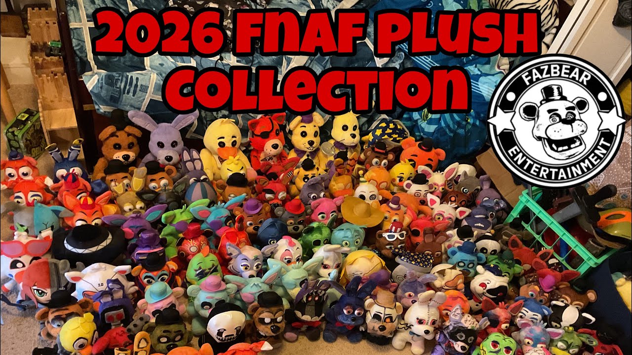 2026 Fnaf Plush Collection Youtube