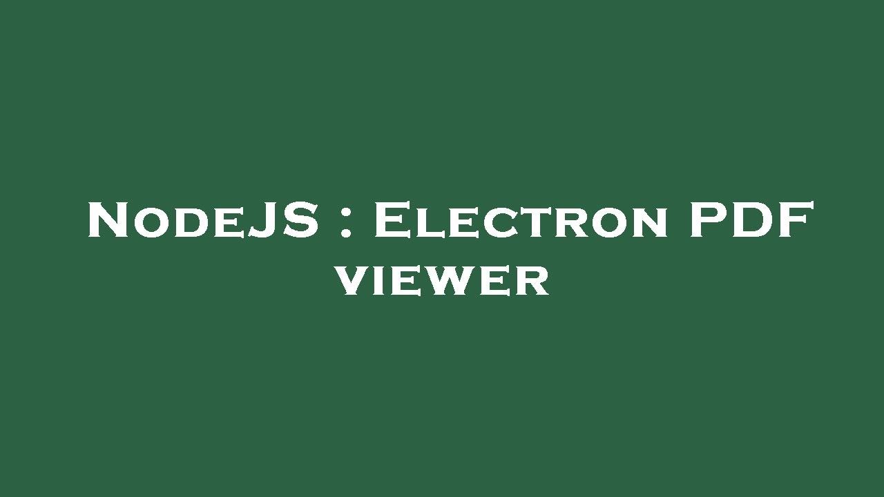 Nodejs Electron Pdf Viewer Youtube