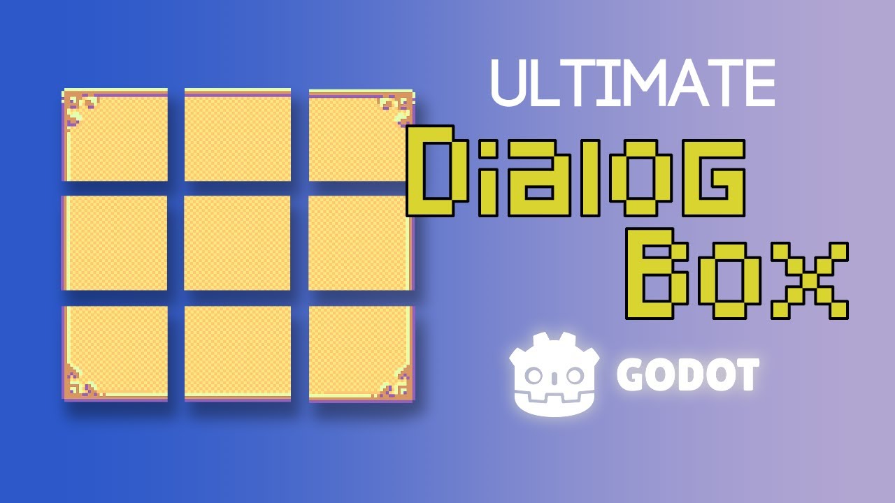 How To Make The Ultimate Dialogue Box In Godot Youtube