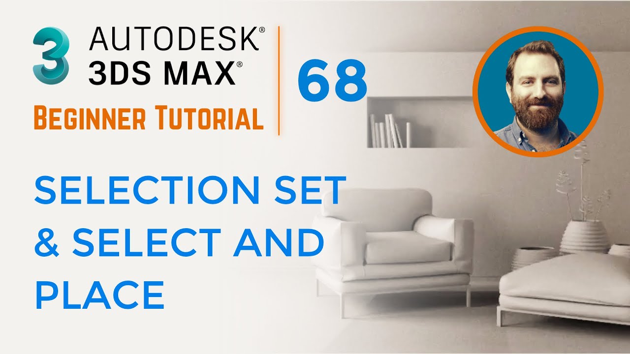 Selection Sets And Select And Place 3ds Max Tutorial 68 Youtube