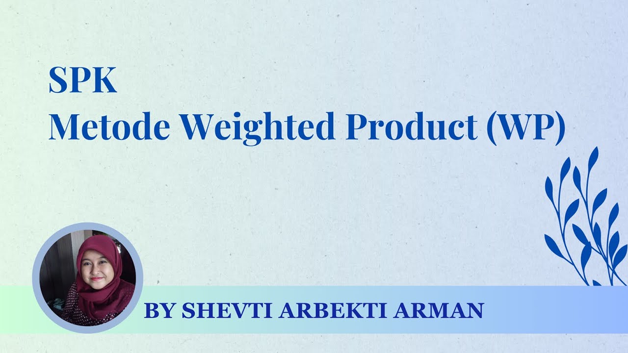 Metode Weighted Product Wp Youtube
