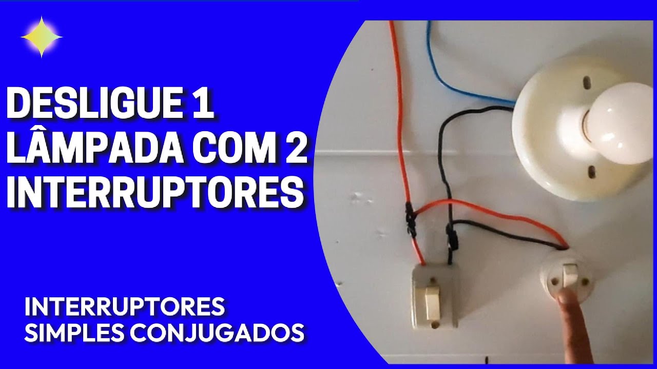 Interruptores Simples Conjugados 2 Interruptores Para 1 Lâmpada Youtube