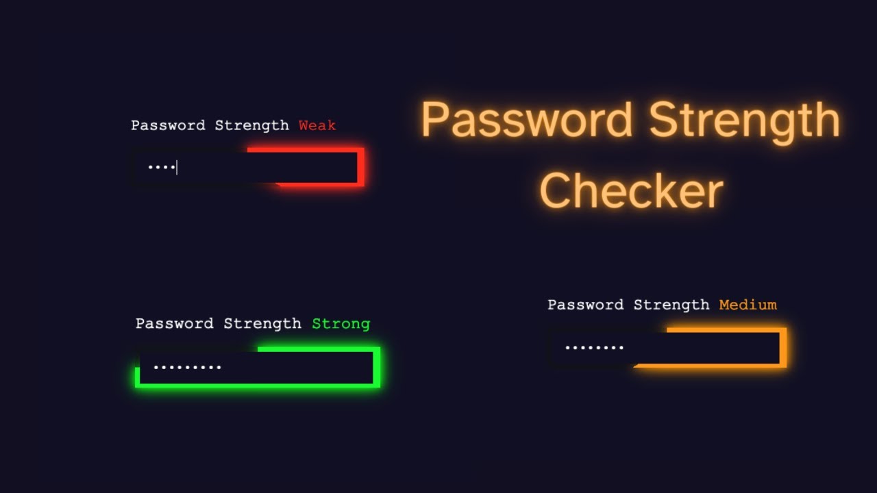 How To Create A Password Strength Checker Javascript Effect Using