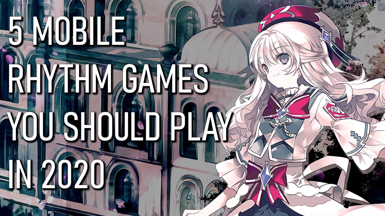 5 Mobile Rhythm Games You Should Play In 2020 Youtube