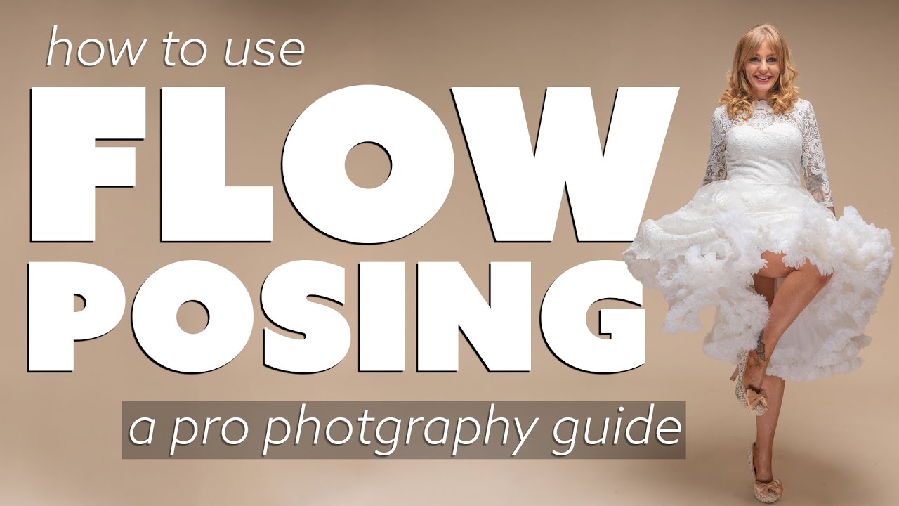 Posing Photography Pro Tips Flow Posing Youtube