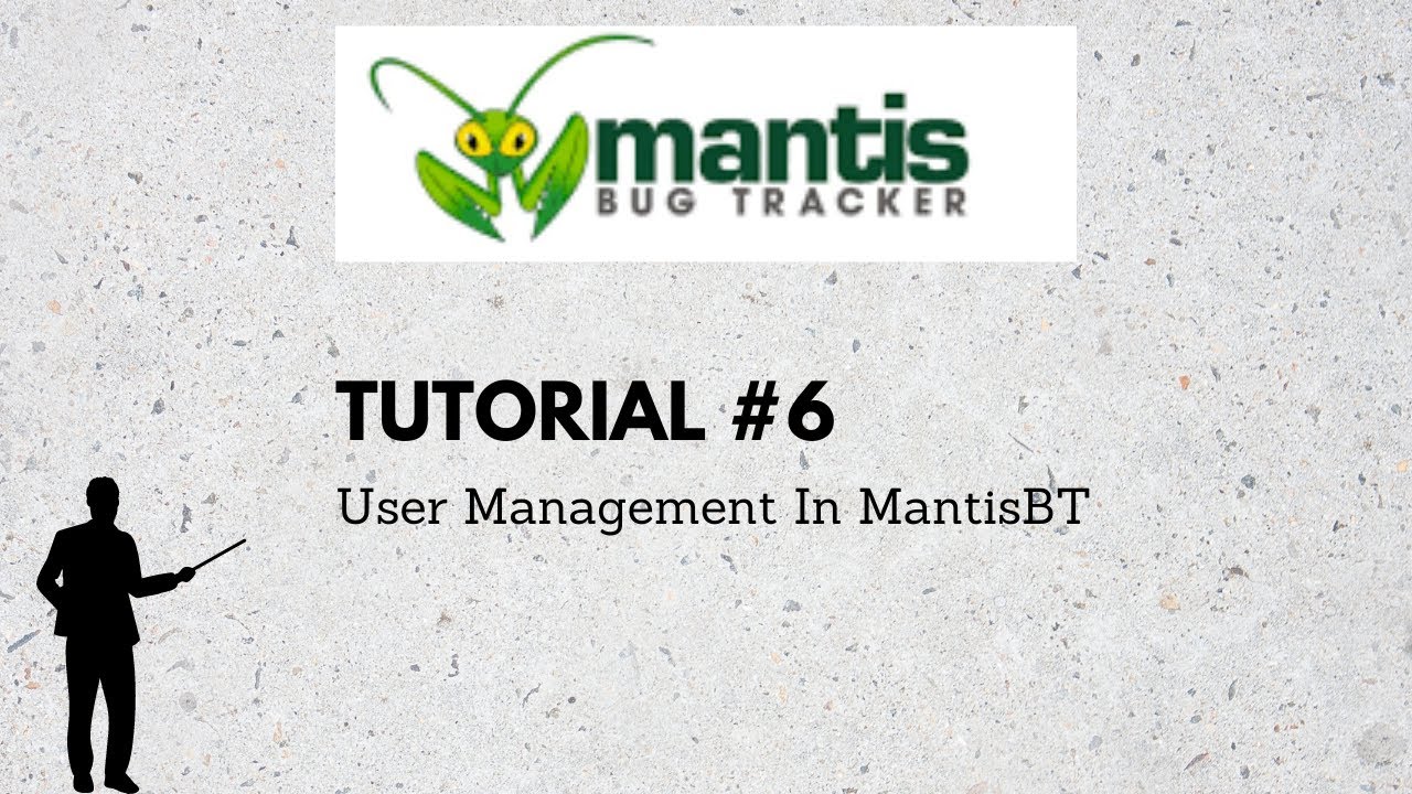 Mantisbt Tutorial 6 How To Create A User In Mantis Bt User