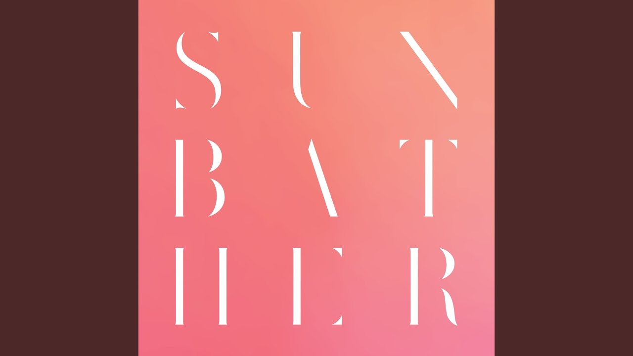 Vertigo Sunbather 10th Anniversary Remix Remaster Youtube