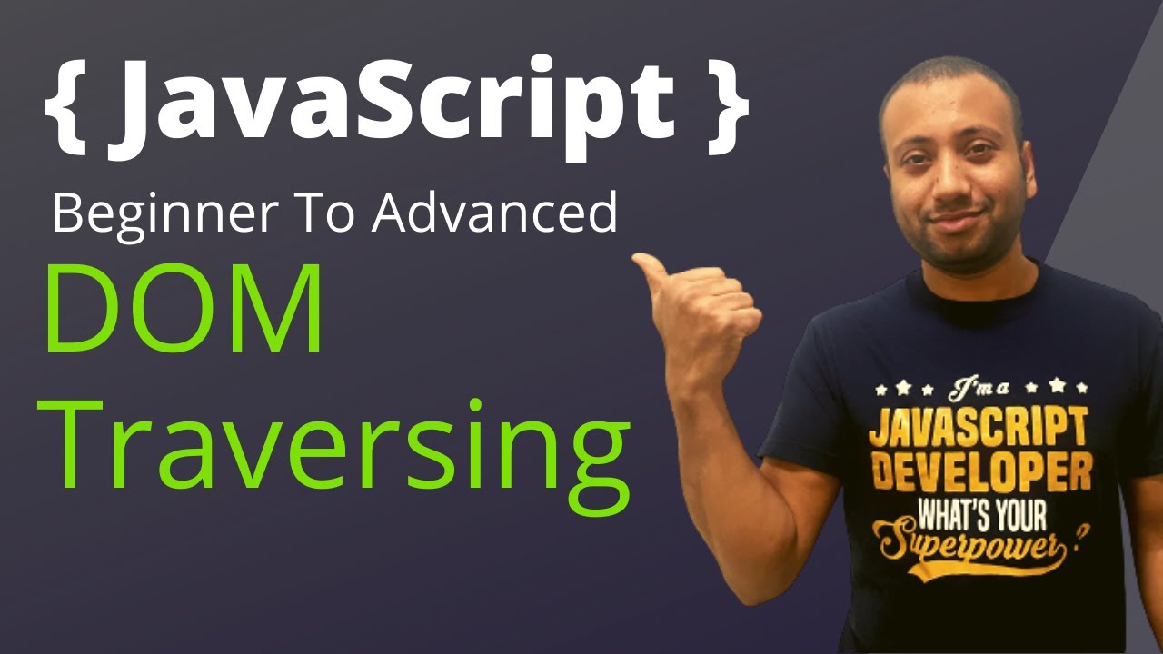 Javascript Bangla Tutorial 52 Dom Traversing Manipulating Youtube