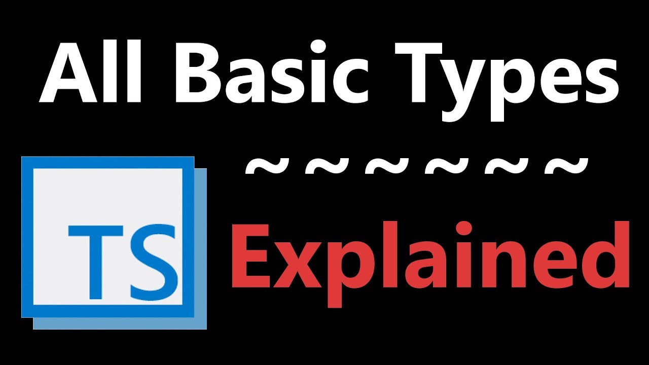 All Basic Data Types Explained Typescript Tutorial 2018 Youtube