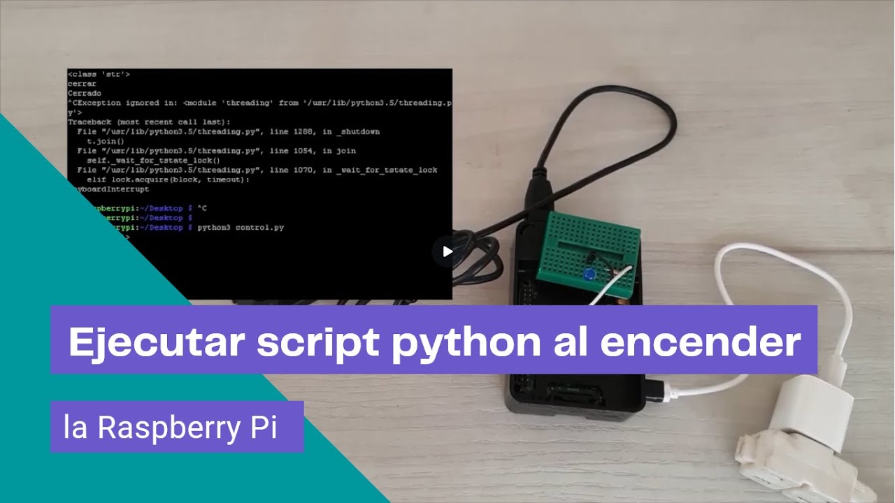 Ejecutar Script Python Automáticamente Al Encender La Raspberry Pi