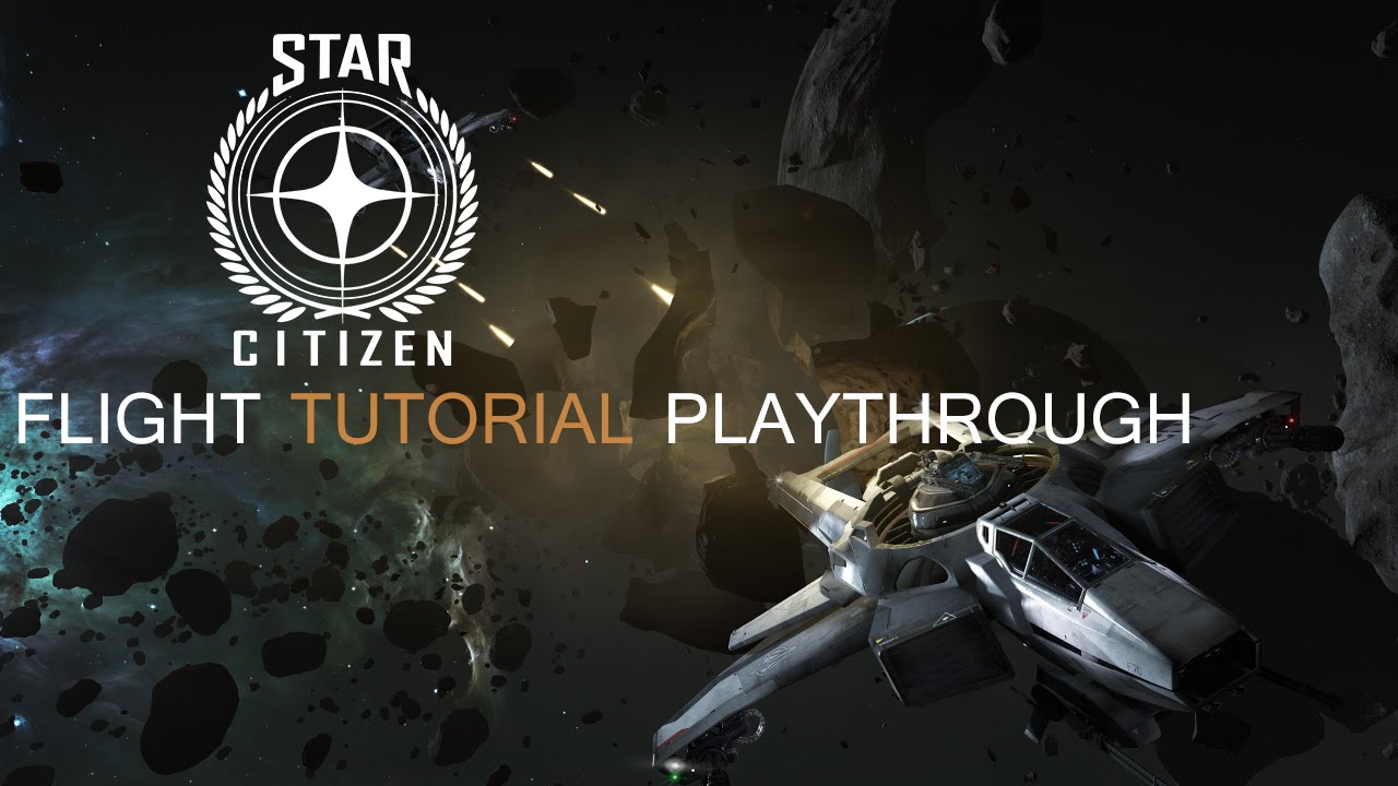 Star Citizen Playthrough Of Flight Tutorial Youtube