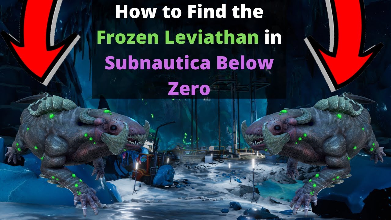 How To Find The Frozen Leviathan In Subnautica Below Zero Youtube