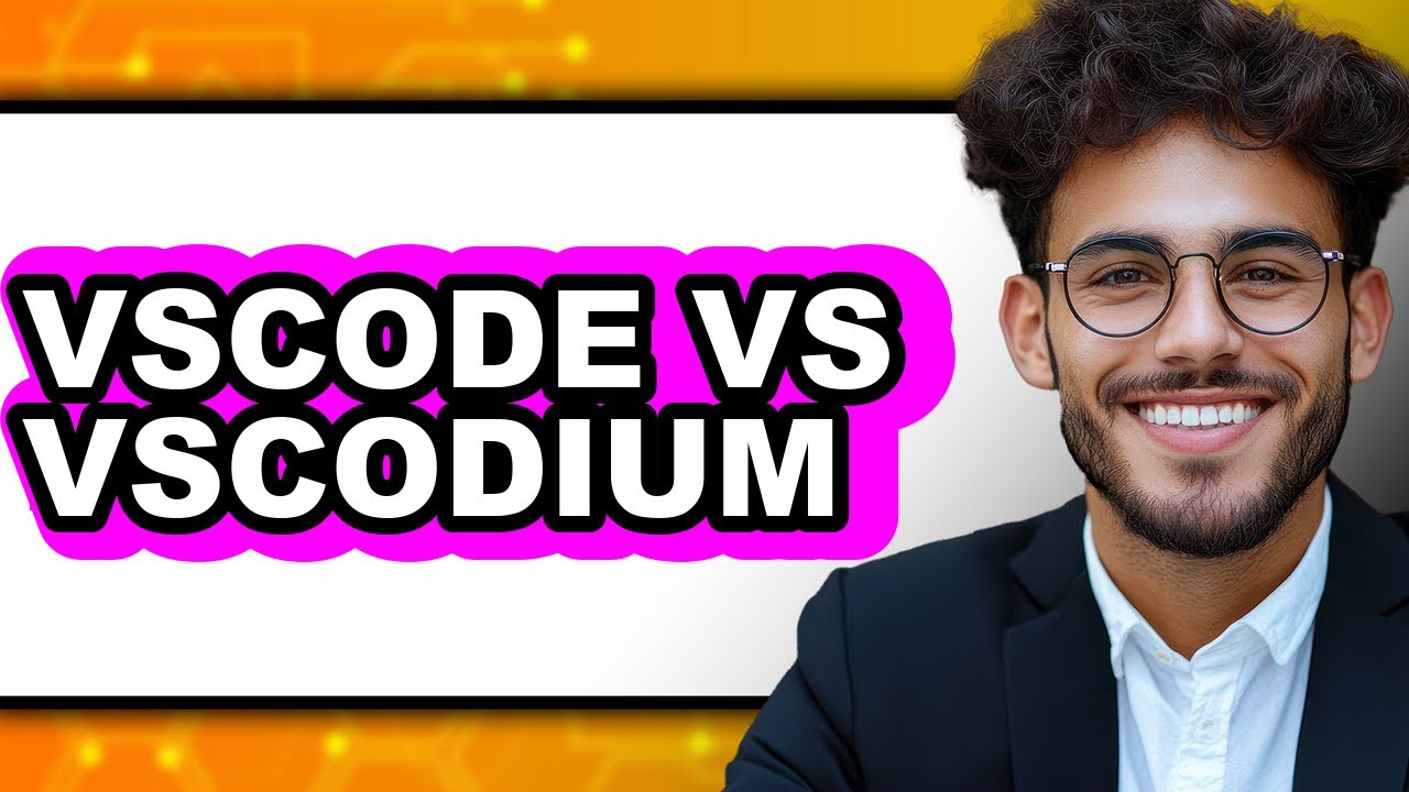Vscode Vs Vscodium 2025 Comparison Youtube