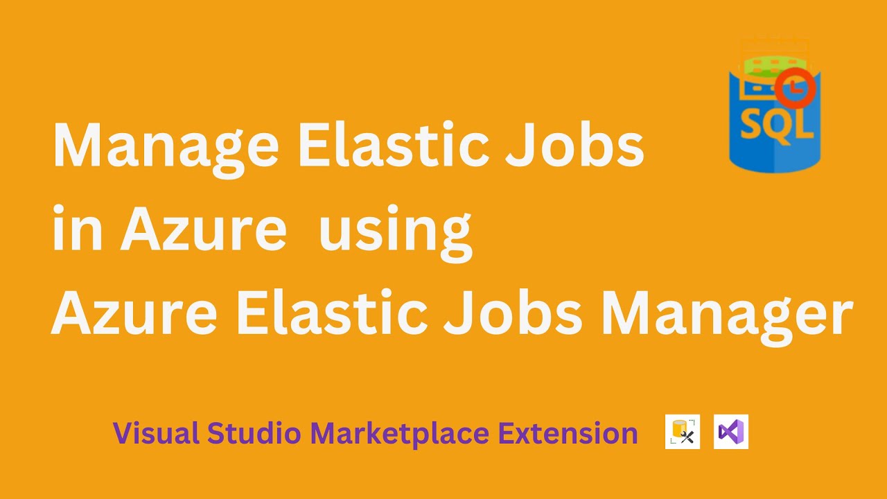 Manage Elastic Jobs Using Azure Elastic Jobs Manager Azuresql