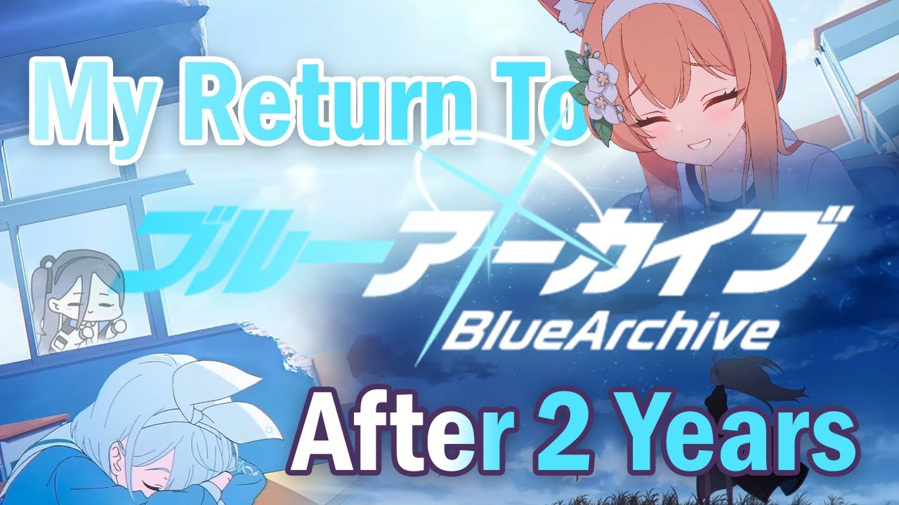 My Return To Blue Archive After 2 Years Youtube