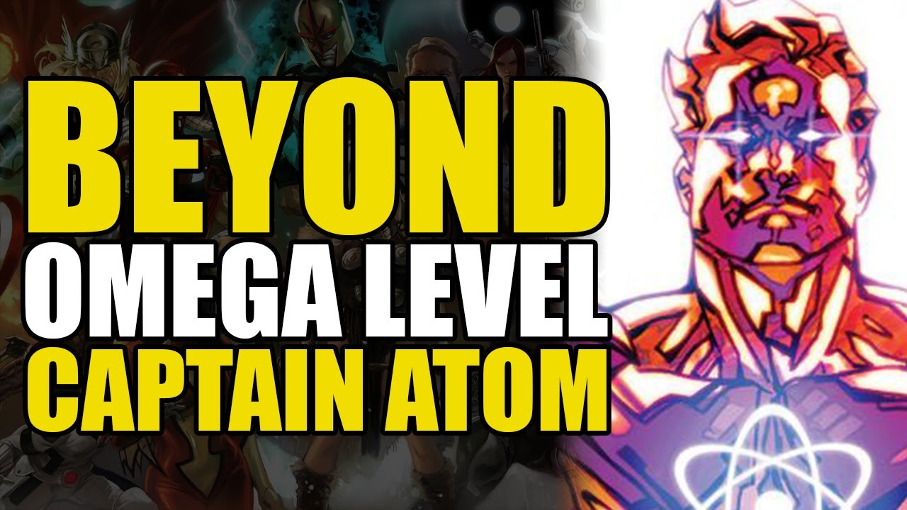 Beyond Omega Level Captain Atom Comics Explained Youtube