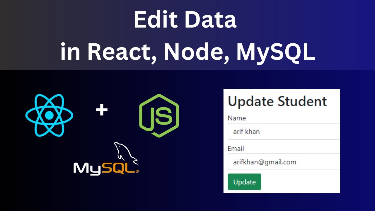 How To Update Data Using React Js Node Js And Mysql Database Youtube