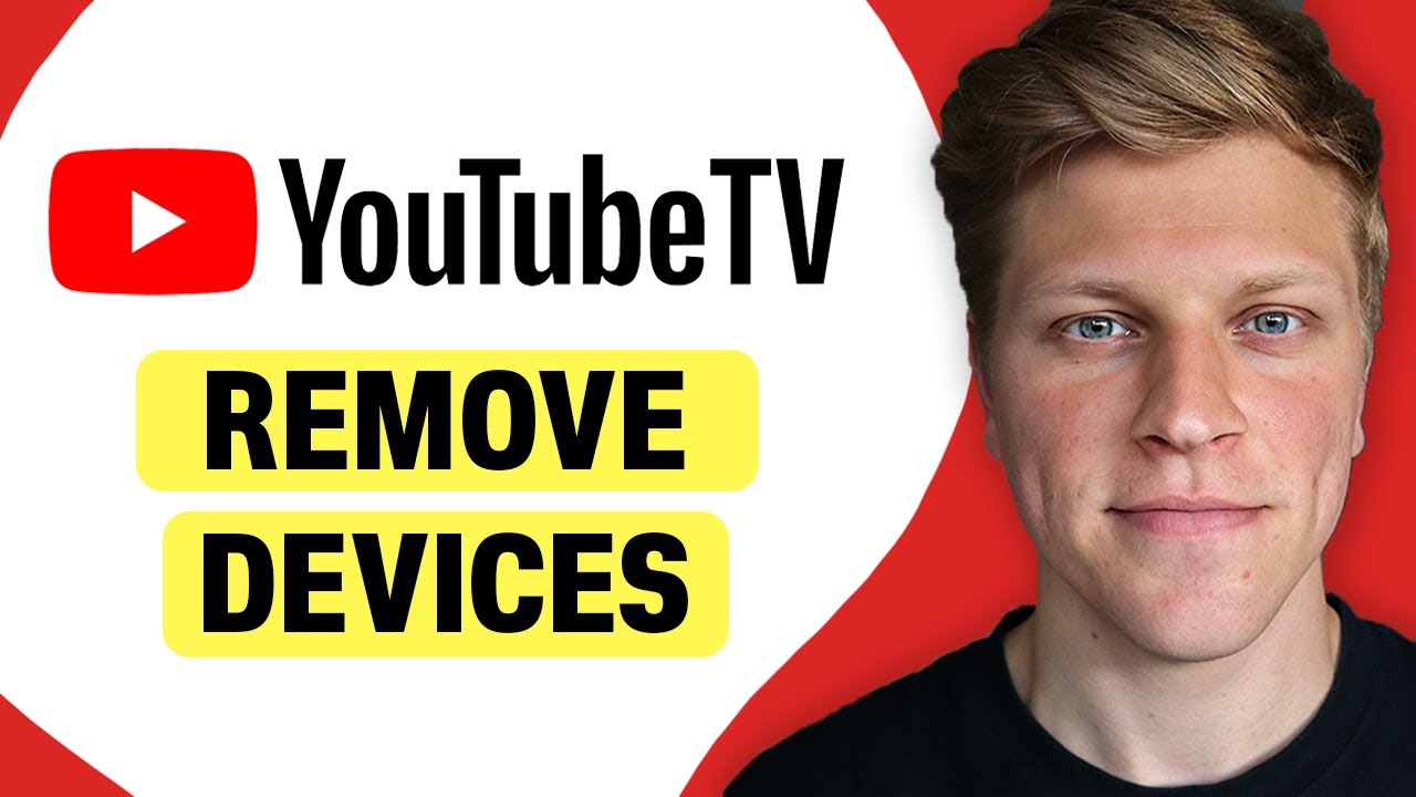 How To Remove Devices From Youtube Tv Youtube