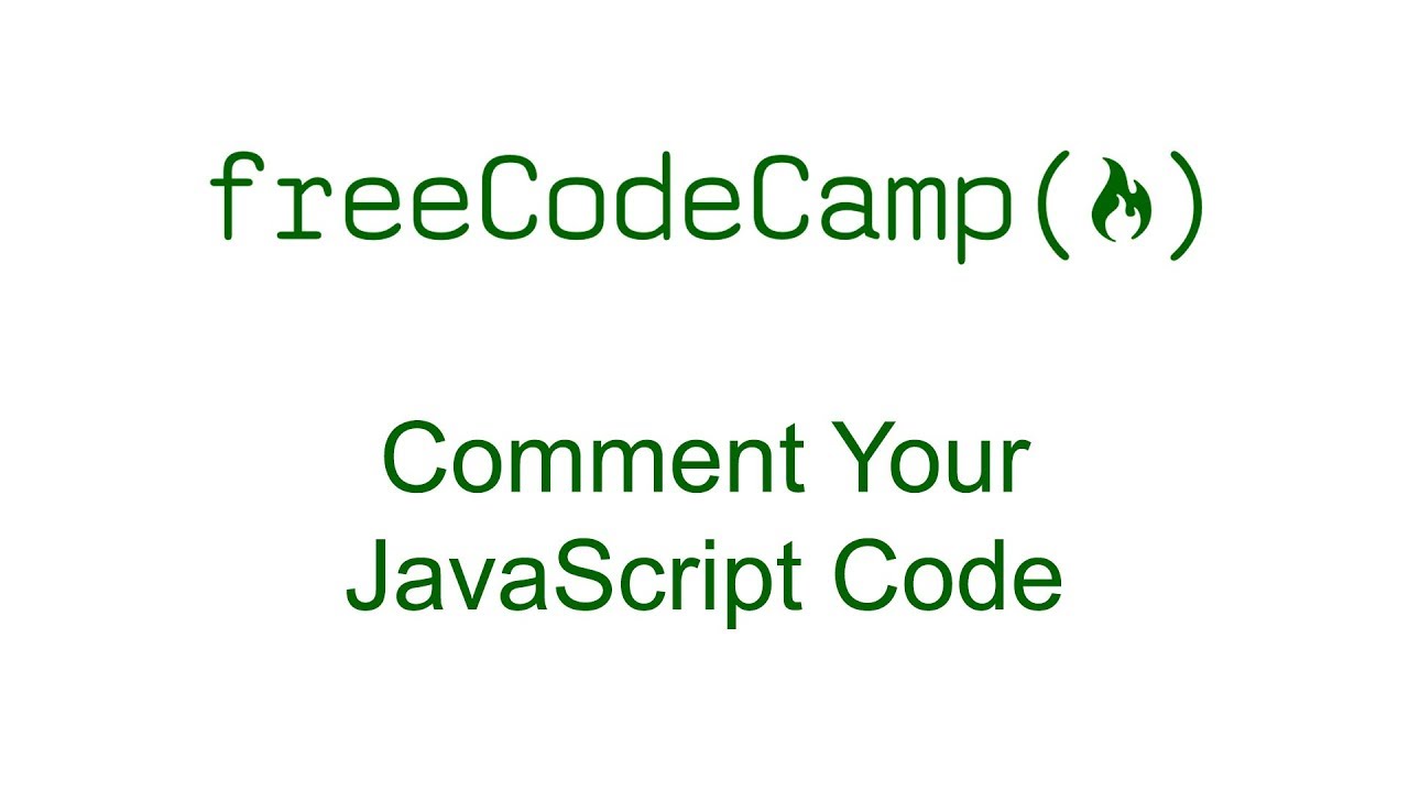 Comment Your Javascript Code Free Code Camp Youtube