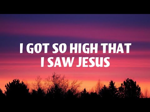 I Got So High That I Saw Jesus Noah Cyrus Lyrics Youtube
