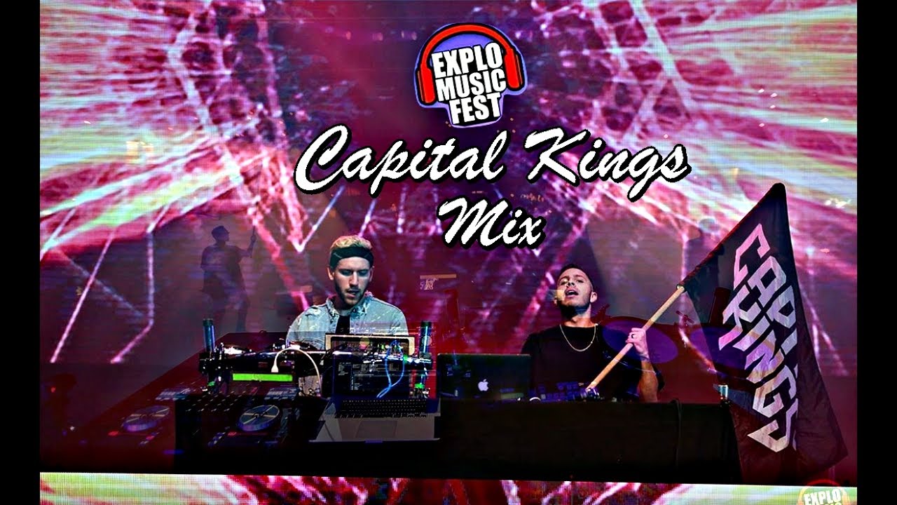 Capital Kings Mix Explo Music Fest 2017 Youtube