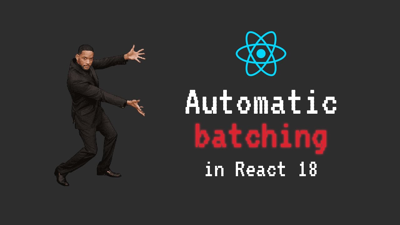 Automatic Batching In React 18 React 18 Javascript Youtube