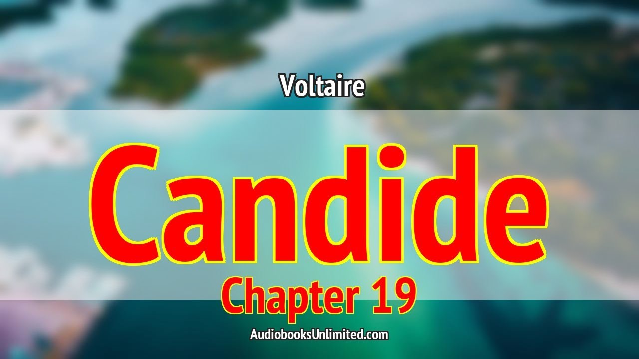 Candide Audiobook Chapter 19 Youtube