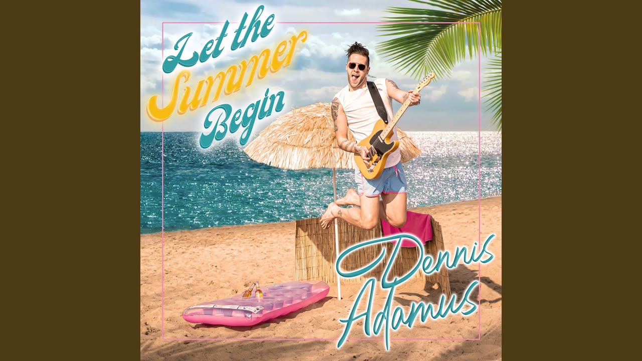 Let The Summer Begin Youtube