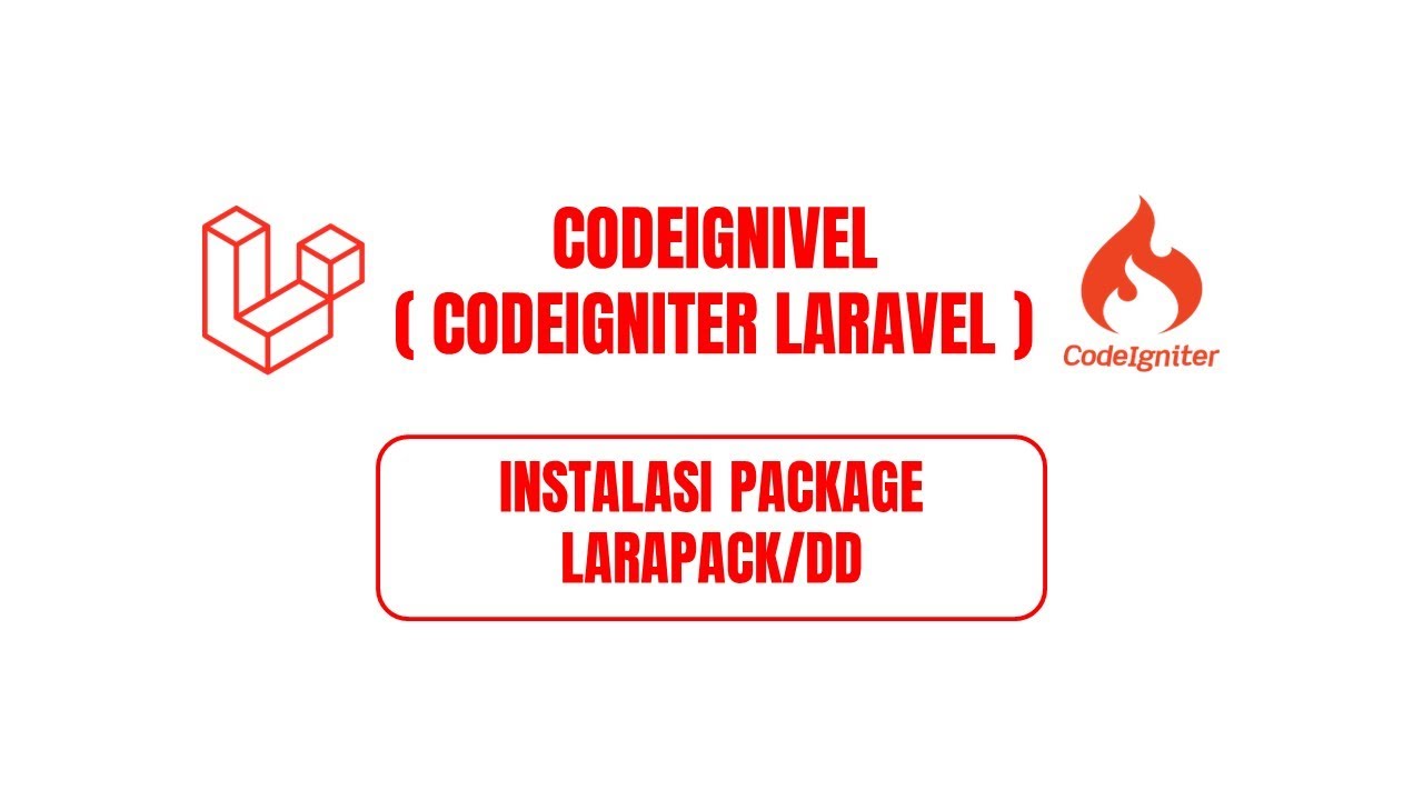 Codeignivel Instalasi Package Larapack Dd Codeigniter Laravel Youtube