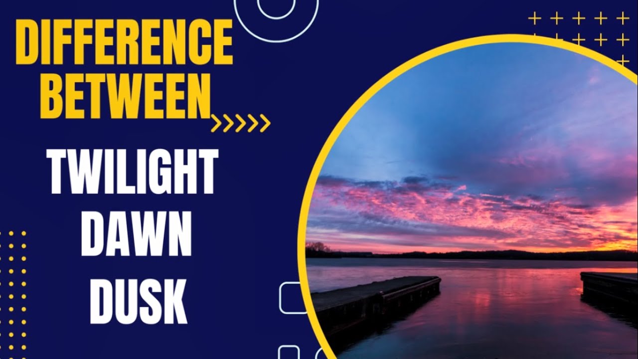 What Is Twilight Dawn Dusk Three Types Of Twilight Topbraingk
